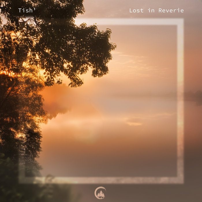 Lost In Reverie | Tish'