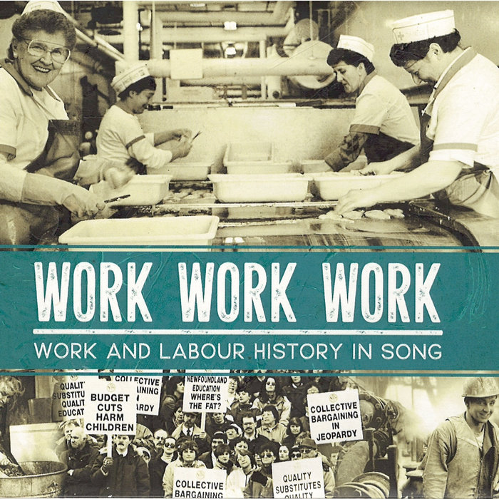 Work Work Work -- Work and Labour History in Song | Various Artists ...