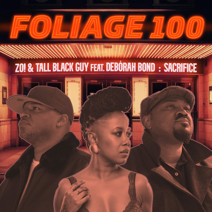 Sacrifice | Zo! & Tall Black Guy feat. Debórah Bond | Foliage Records