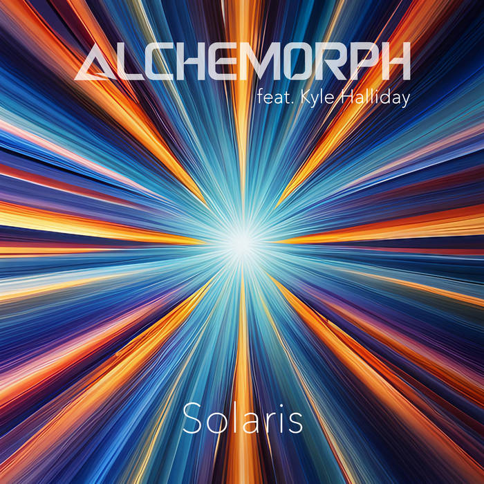 Solaris (feat. Kyle Halliday) | Alchemorph