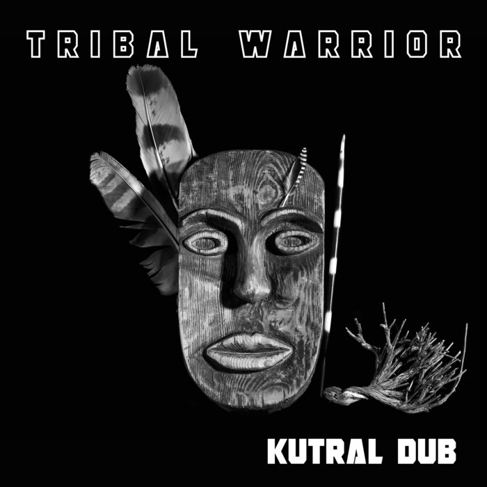 Tribal Warrior | Kutral Dub