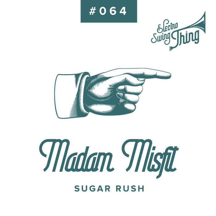 Sugar Rush | Madam Misfit | Electro Swing Thing
