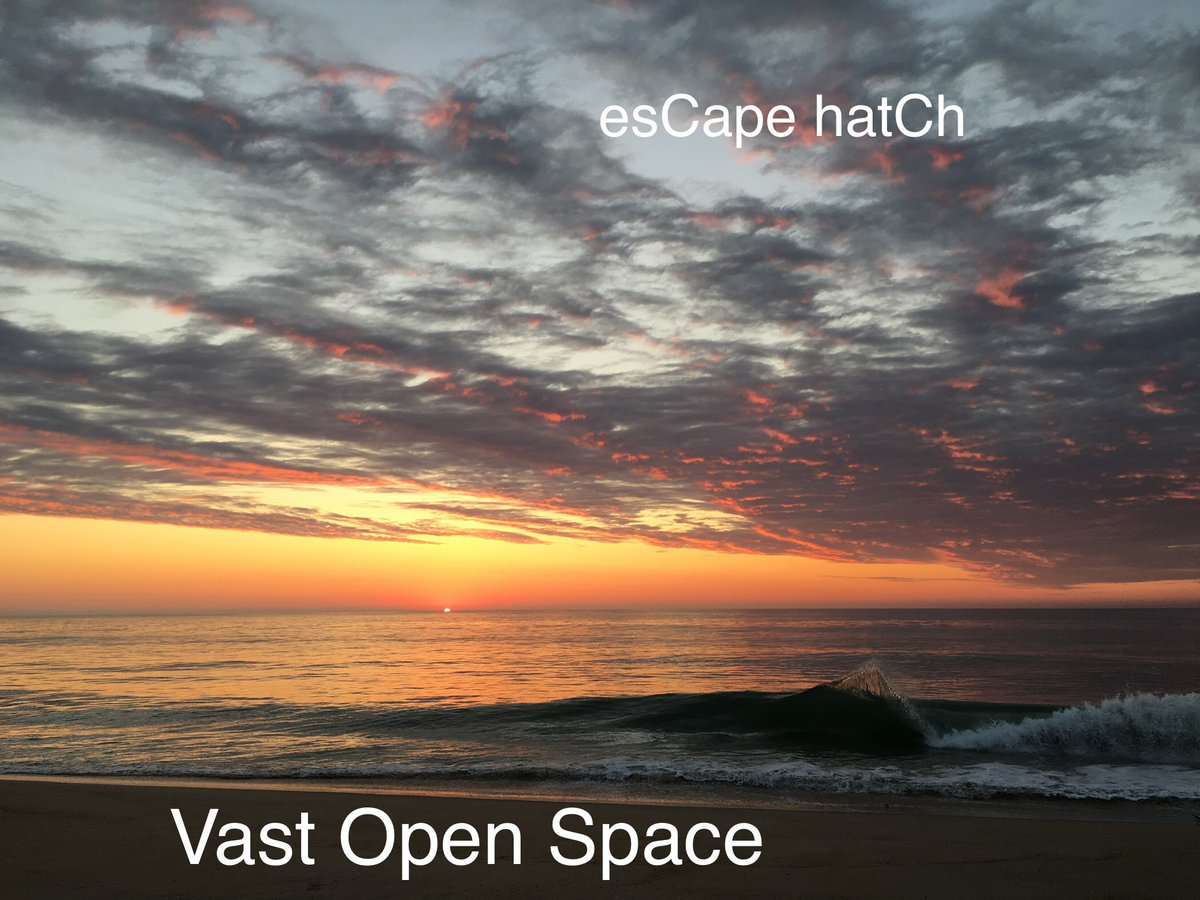 Vast Open Space | Brad Allen and his esCape hatCh