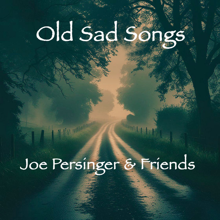 Old Sad Songs | Joseph F. Persinger