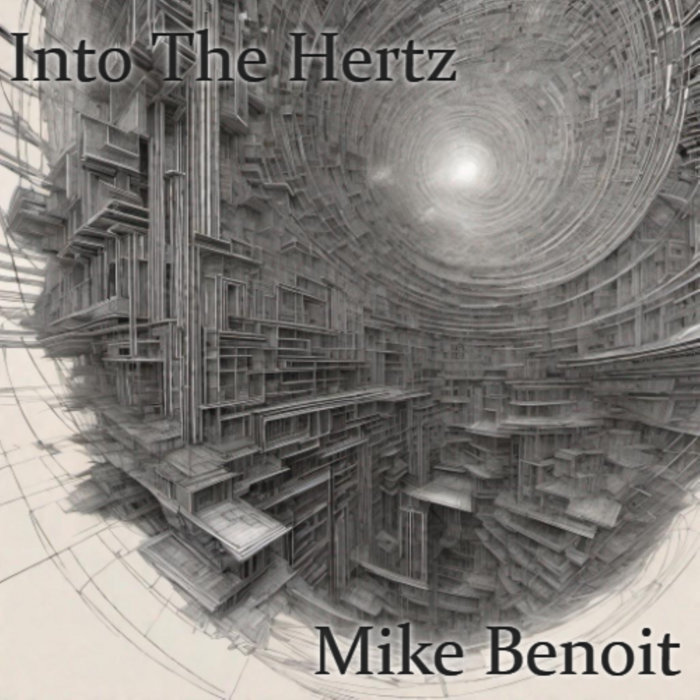 Into The Hertz | Mike Benoit