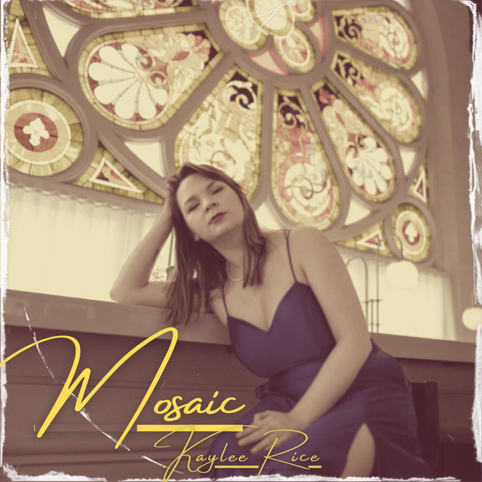 MOSAIC | Kaylee Rice