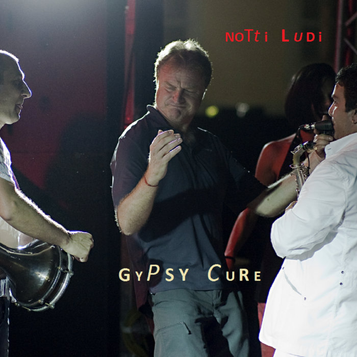 Gipsy Cure | Chalga Band | Notti Ludi