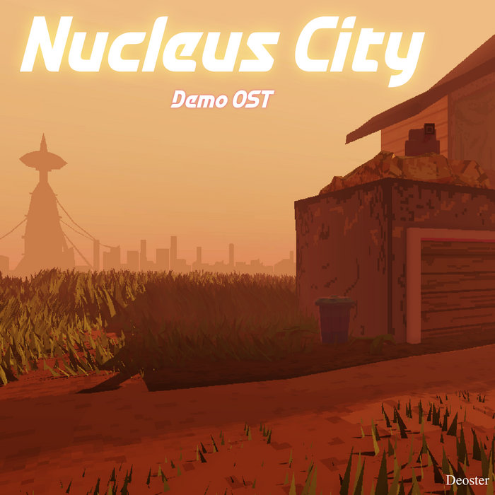 Nucleus City: Demo OST | Deoster