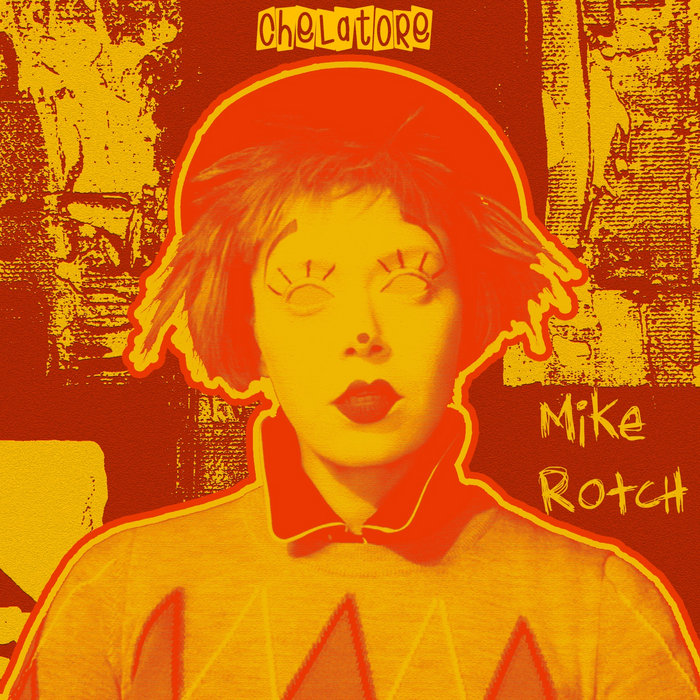 Mike Rotch | Chelatore