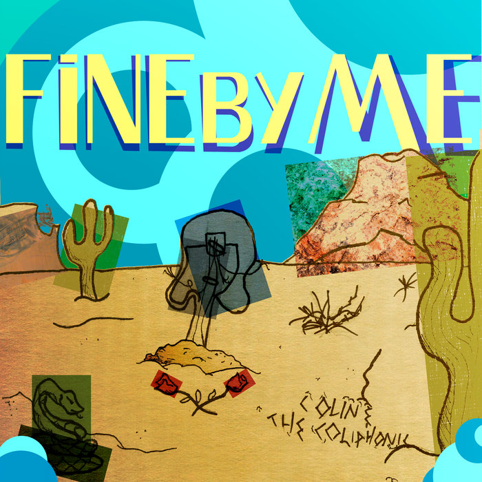 Fine By Me | Colin & the Coliphonic | Colin Carter