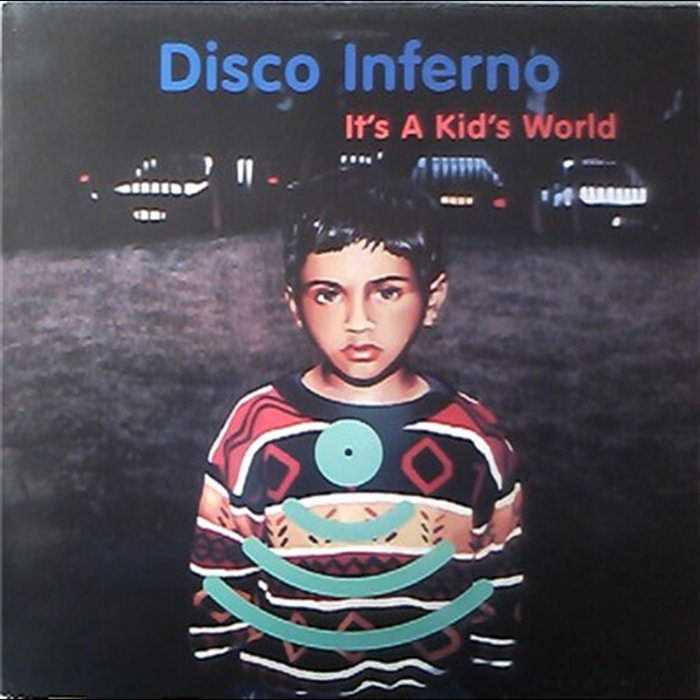 Its A Kids World | Disco Inferno
