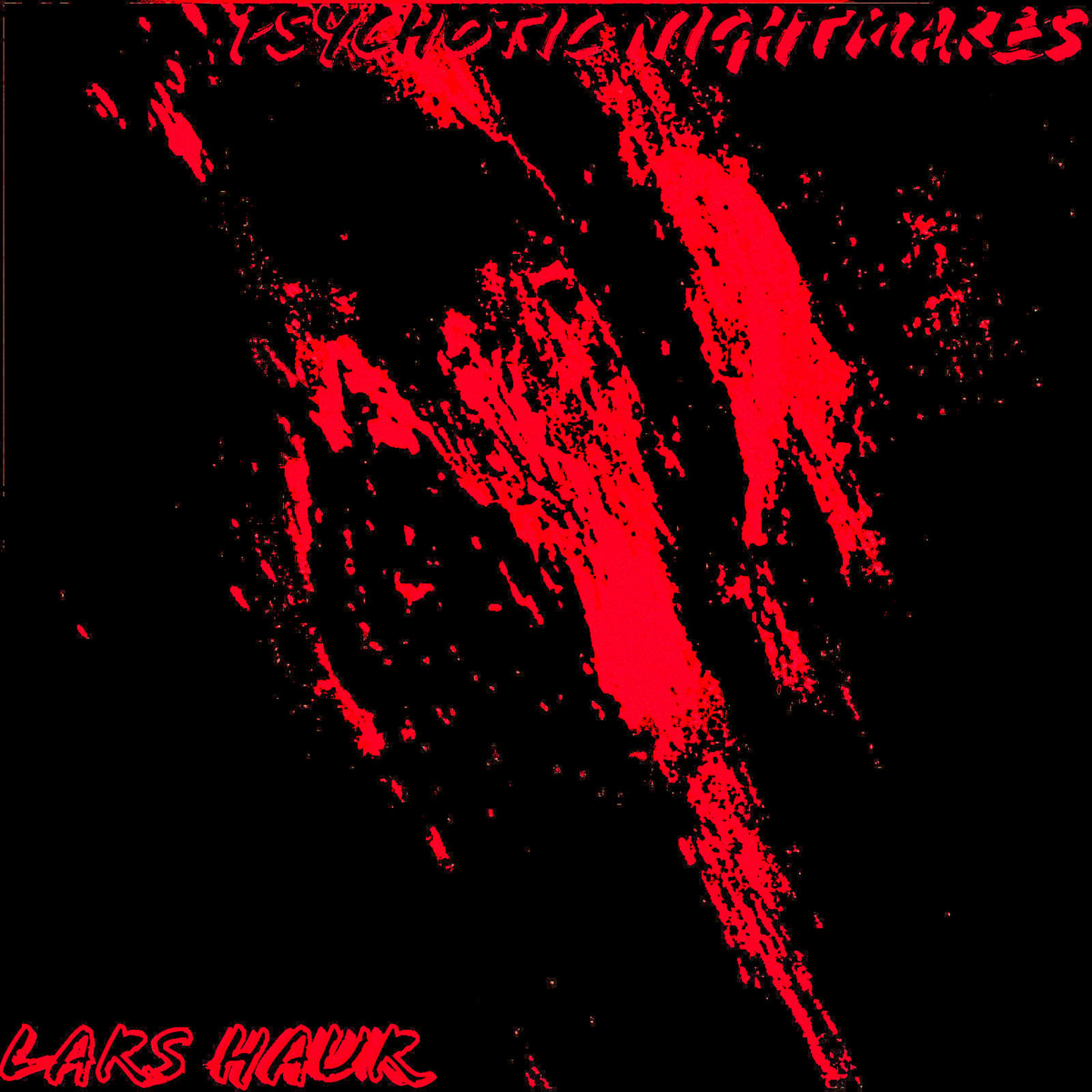 Psychotic Nightmares | Lars Haur