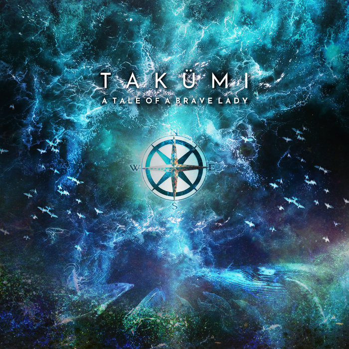A Tale of a Brave Lady | TAKÜMI