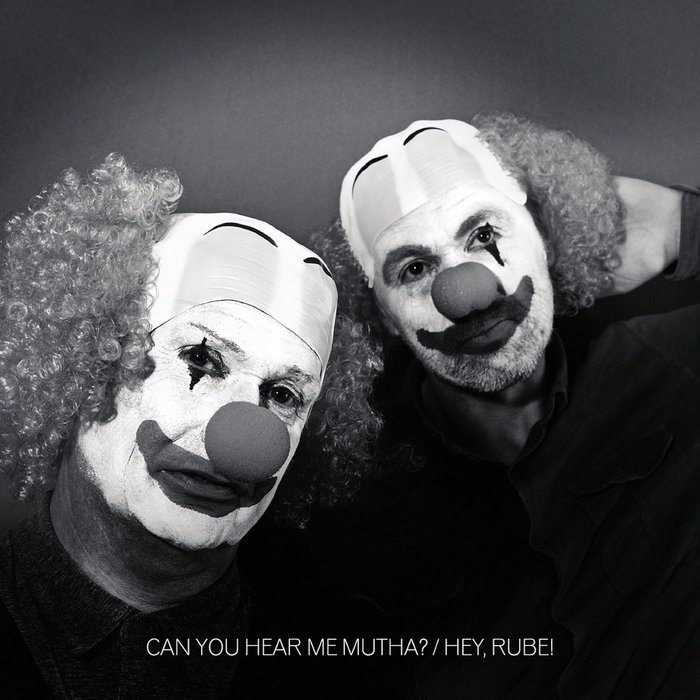 Can You Hear Me Mutha | Hey, Rube!