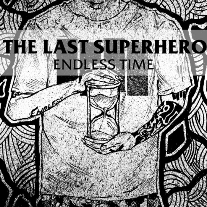 Endless Time | The Last SuperHero | THE LAST SUPERHERO