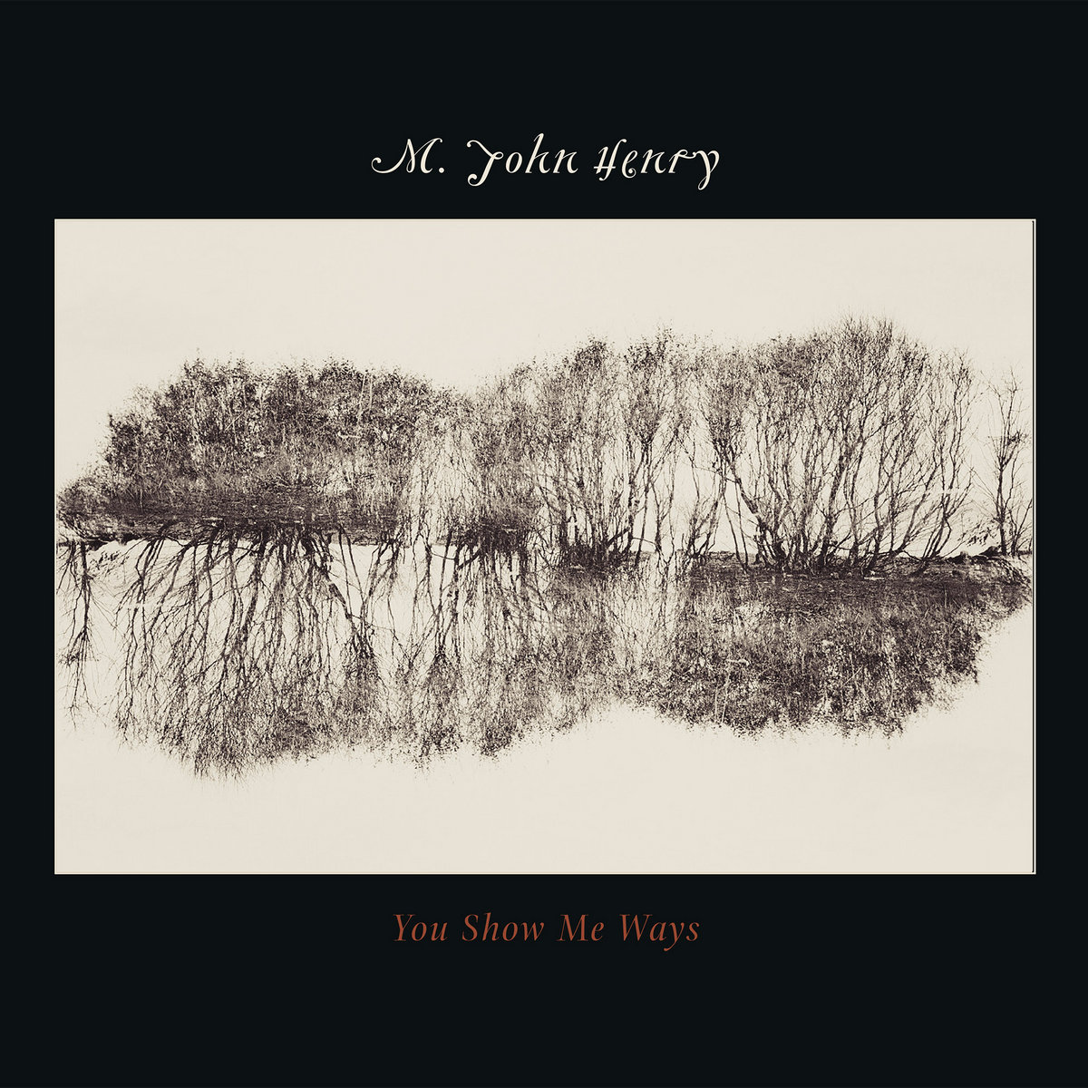 You Show Me Ways | M. John Henry
