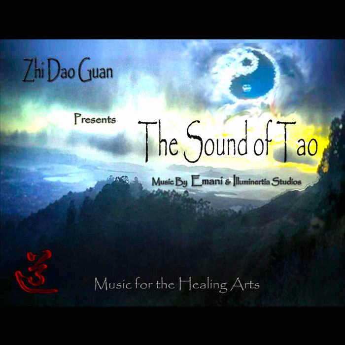 THE SOUND OF TAO (Music for the Healing Arts) | Emani & Illuminertia ...