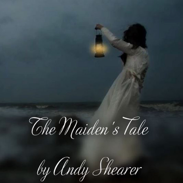 The Maiden's Tale | Andy Shearer
