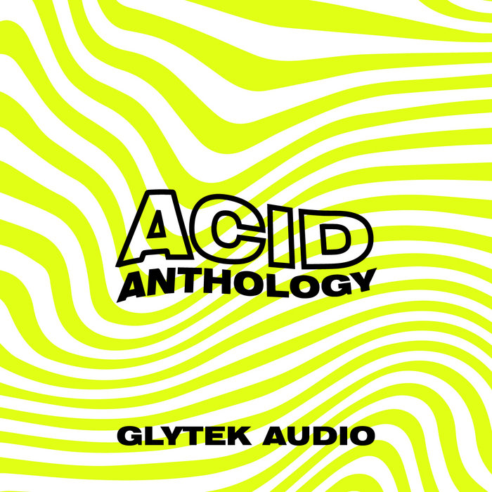 Acid Anthology | Glytek Audio