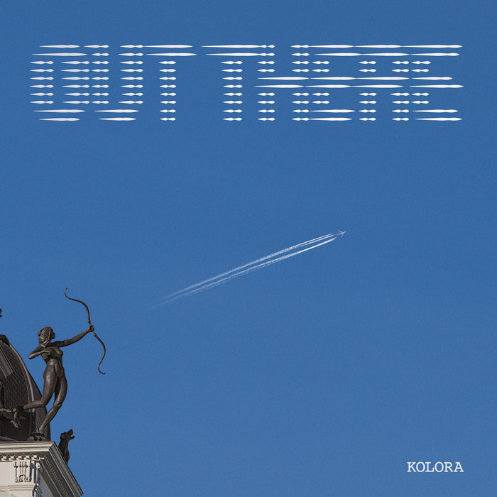 Out There | KOLORA