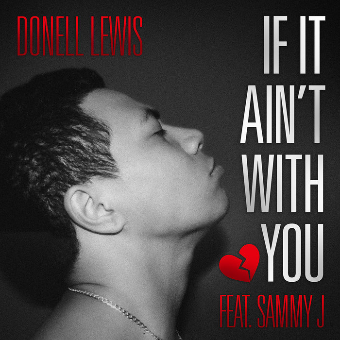 If It Aint With You (feat. Sammy J) | Donell Lewis