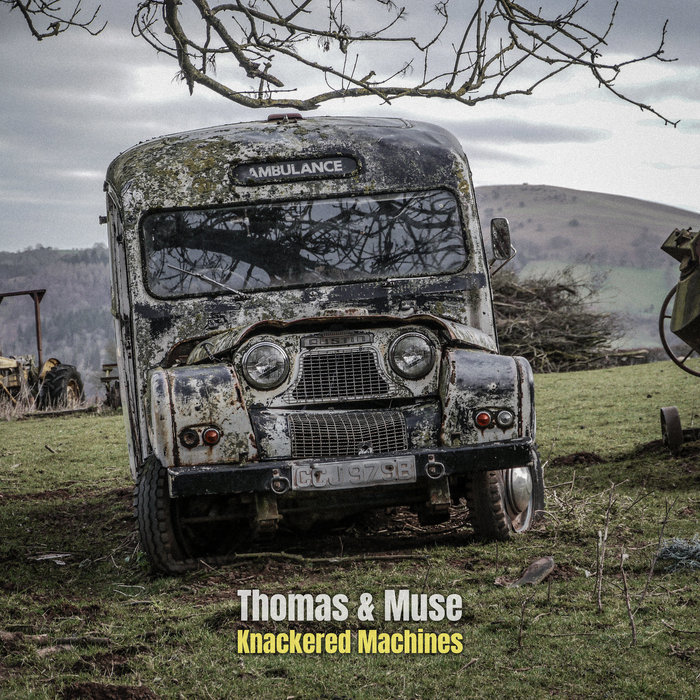 Knackered Machines | Thomas & Muse