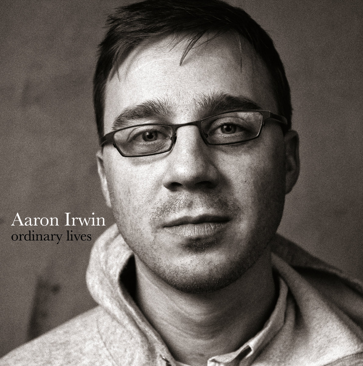 Ordinary Lives | Aaron Irwin | aaron irwin