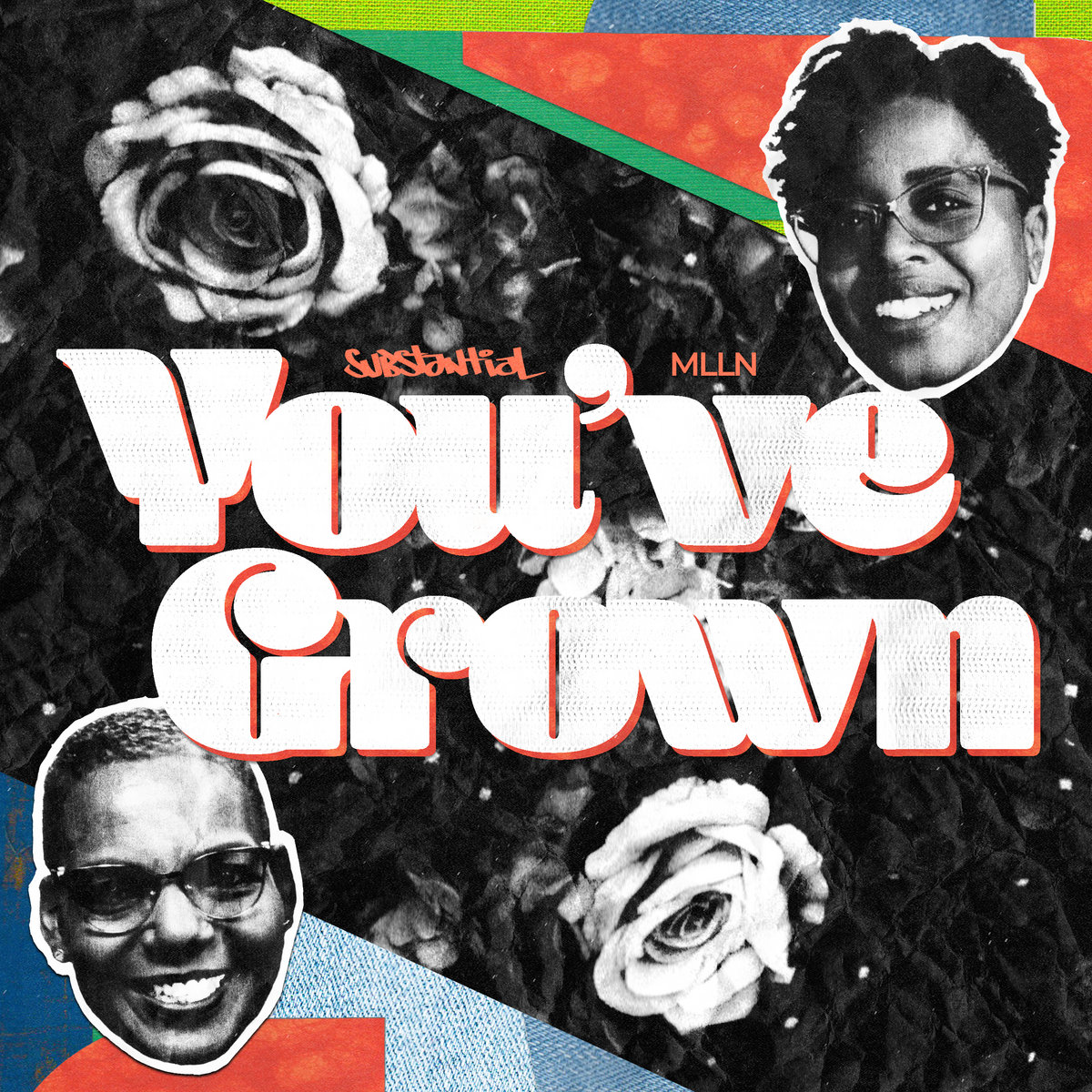 You've Grown ft. MLLN | Substantial