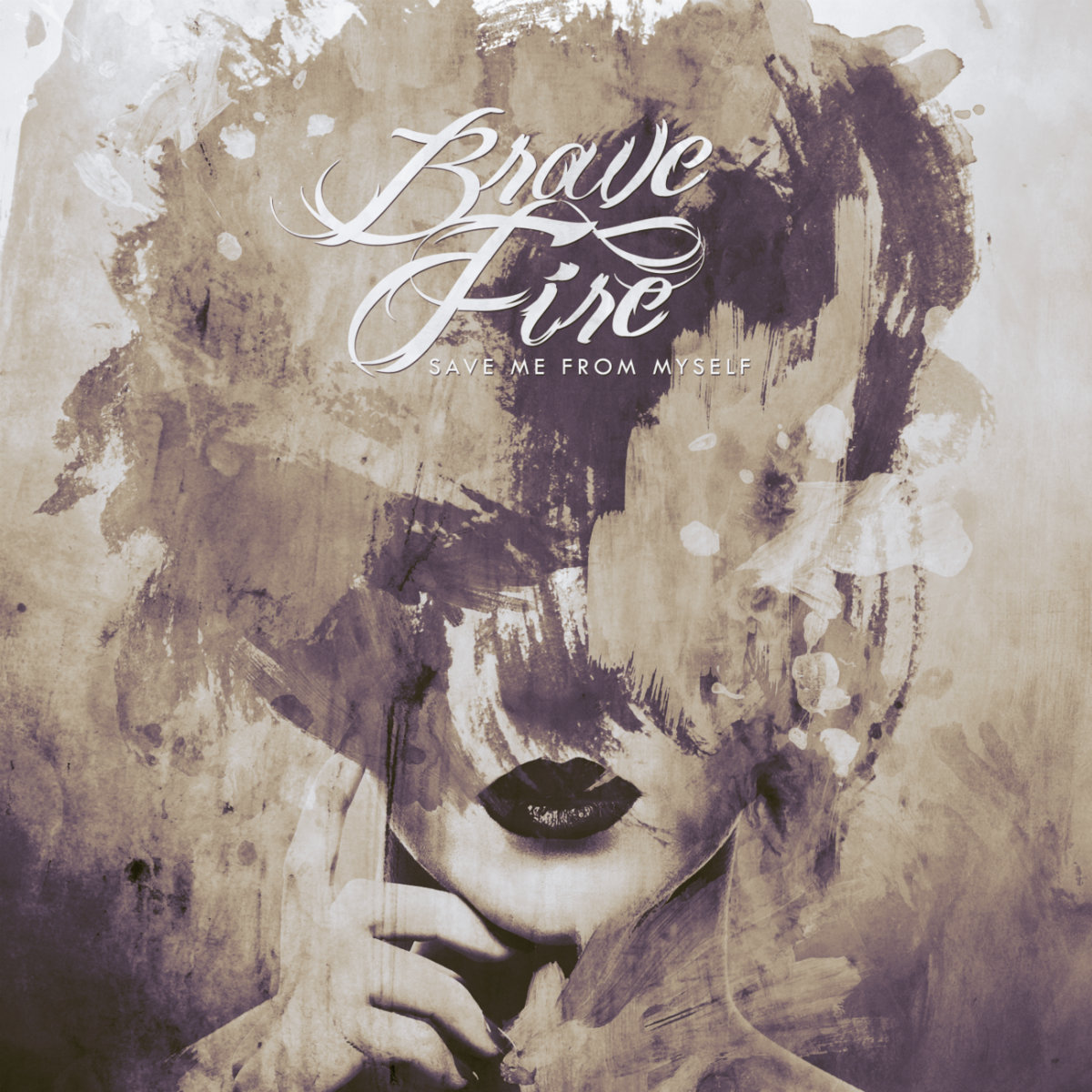 Save Me from Myself - EP | Brave Fire
