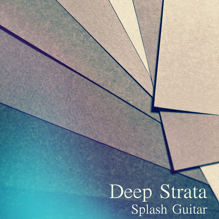 Deep Strata (12.2025) | Splash_Guitar