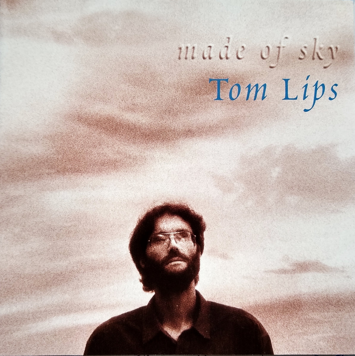Made Of Sky | Tom Lips