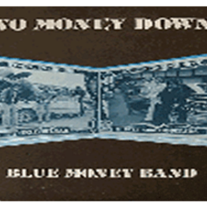 No Money Down | Jeff Baldori and The Blue Money Band | Jeff Baldori