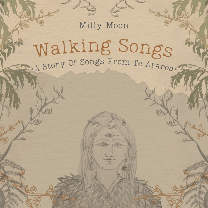Walking Songs - a story of songs from te araroa | Milly Moon