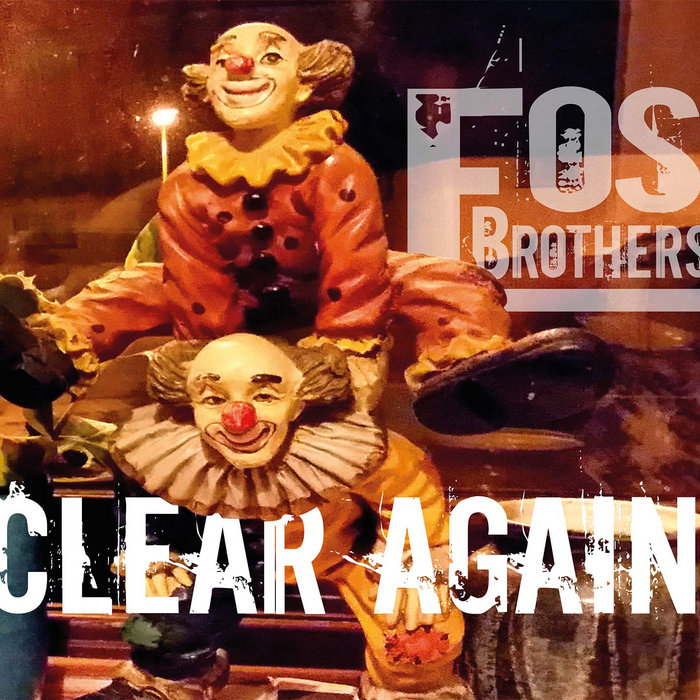 Clear Again | FOS Brothers