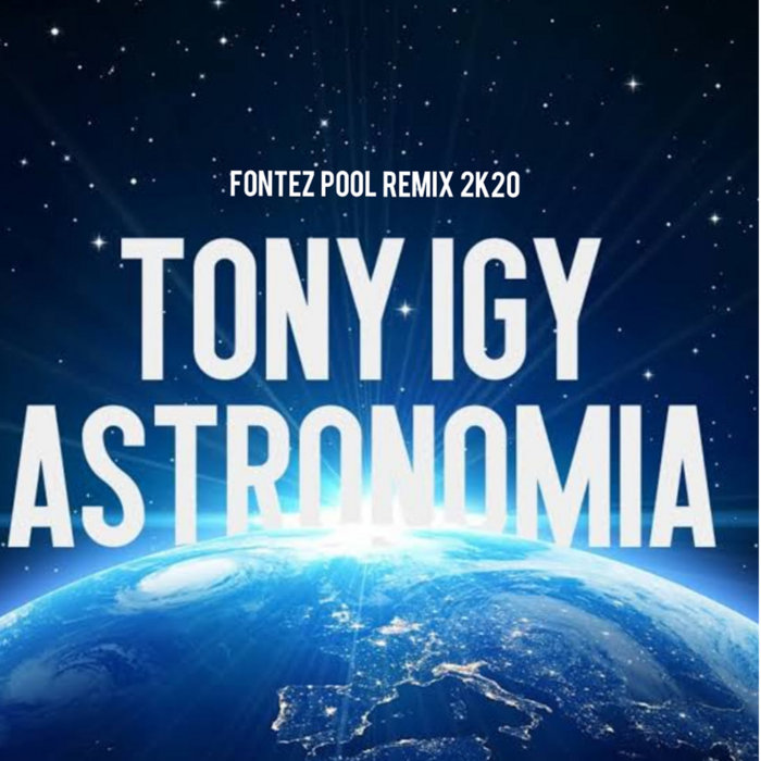 Tony Igy - Astronomia (Fontez Pool Remix 2k20) | Junior Fontez