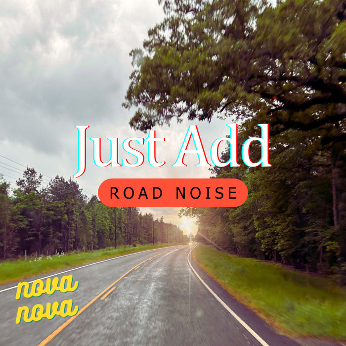 Just Add Road Noise | Sabrina Irvin