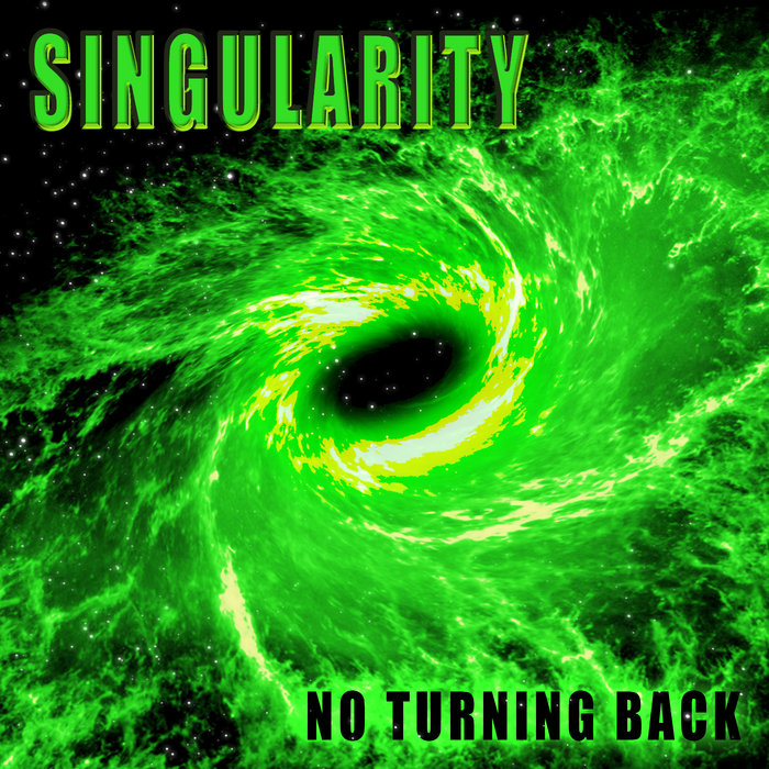 No Turning Back | Singularity