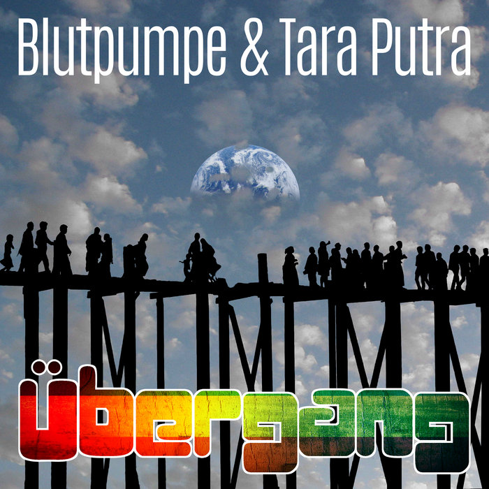 Übergang | Blutpumpe & Tara Putra | Tara Putra