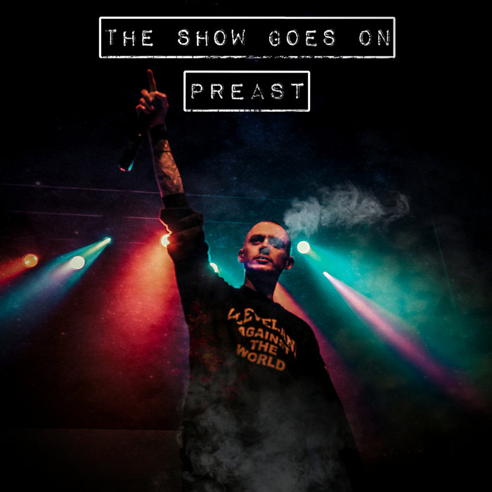 THE SHOW GOES ON | PREAST | Preast