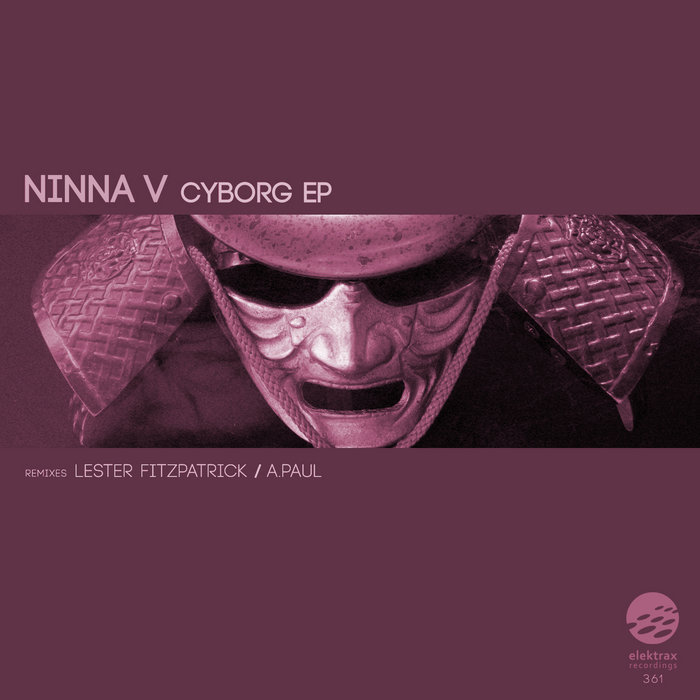 Cyborg EP | Ninna V | Elektrax Recordings