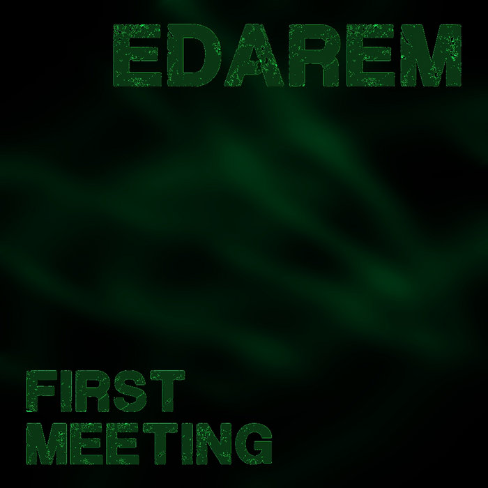 First Meeting | Edarem