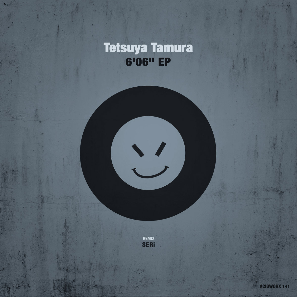 6'06" EP | Tetsuya Tamura | AcidWorx