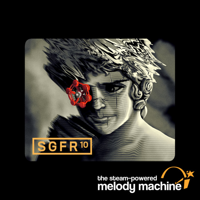 SGFR Presents: The Steam-Powered Melody Machine | SGFR