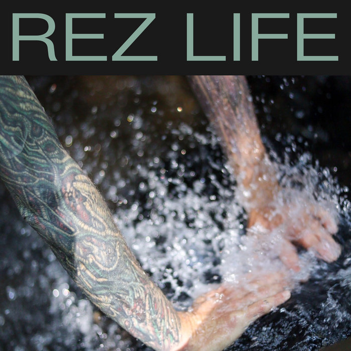 REZ LIFE | THE REZ