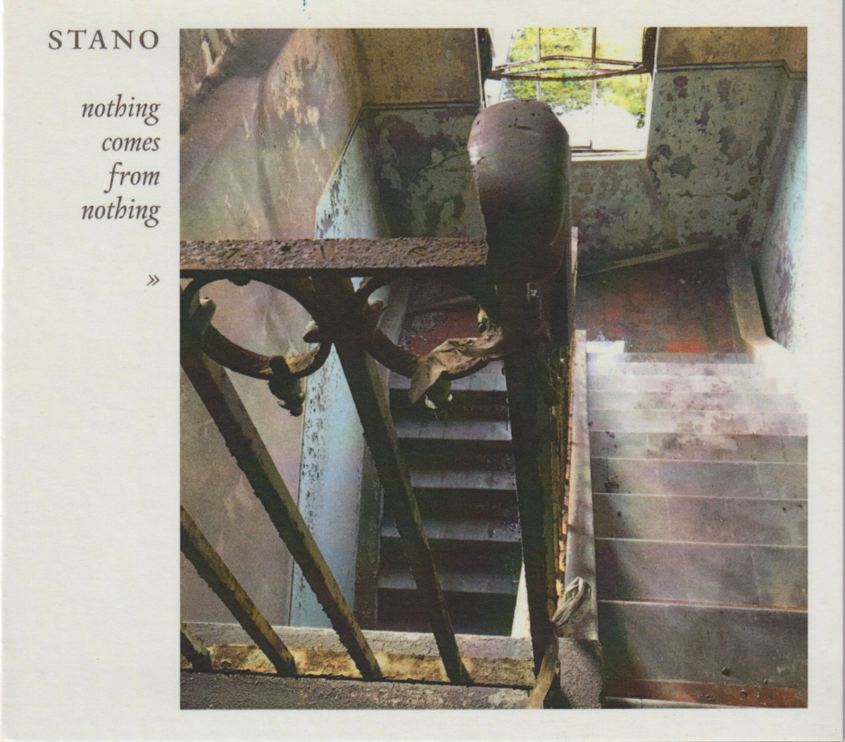 nothing comes from nothing, except everything | Stano