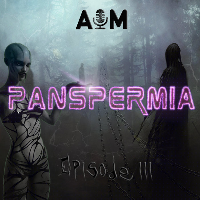 Panspermia III | A&M | A&M Audio Adventures