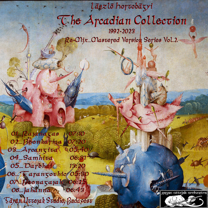 The Arcadian Collection 1992-2023 [Re - Mix Mastered Version Series Vol ...