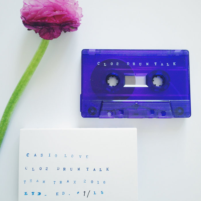 CL-02: Drum Talk (Mixtape) | Casio Love | Tram Trax