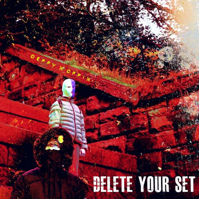 Delete Your Set | Deffy, Offix | CLB LND