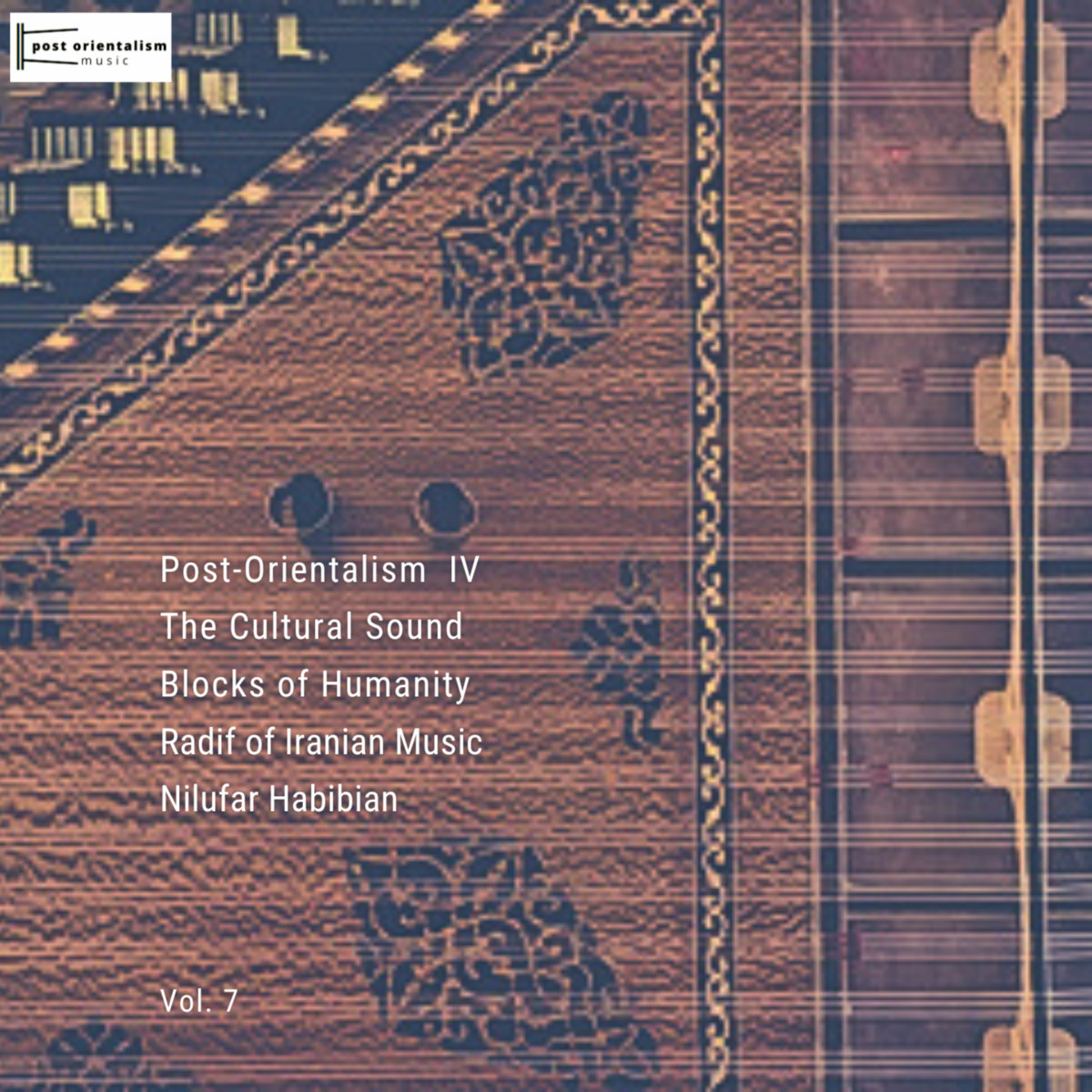 The Cultural Sound Blocks of Humanity Vol. 7 – Radif of Iranian Music ...
